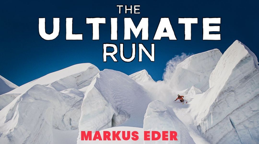Markus Eder's The Ultimate Run - The Most Insane Ski Run Ever Imagined ...